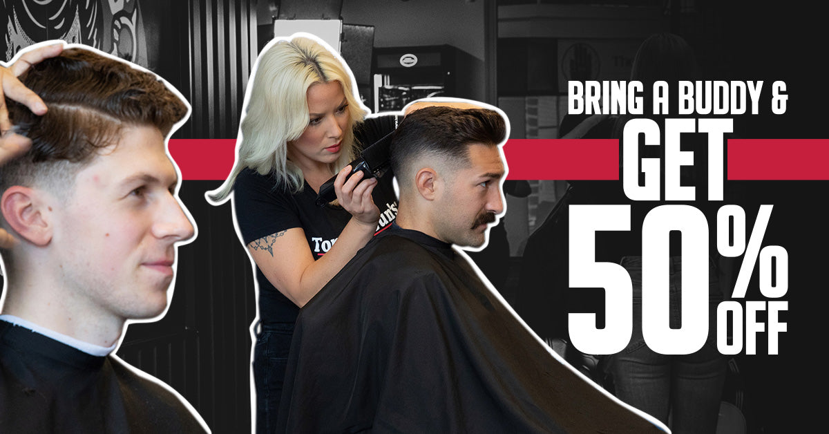 BFFs = Best Fades Forever! Bring a Buddy & Get 50% Off!